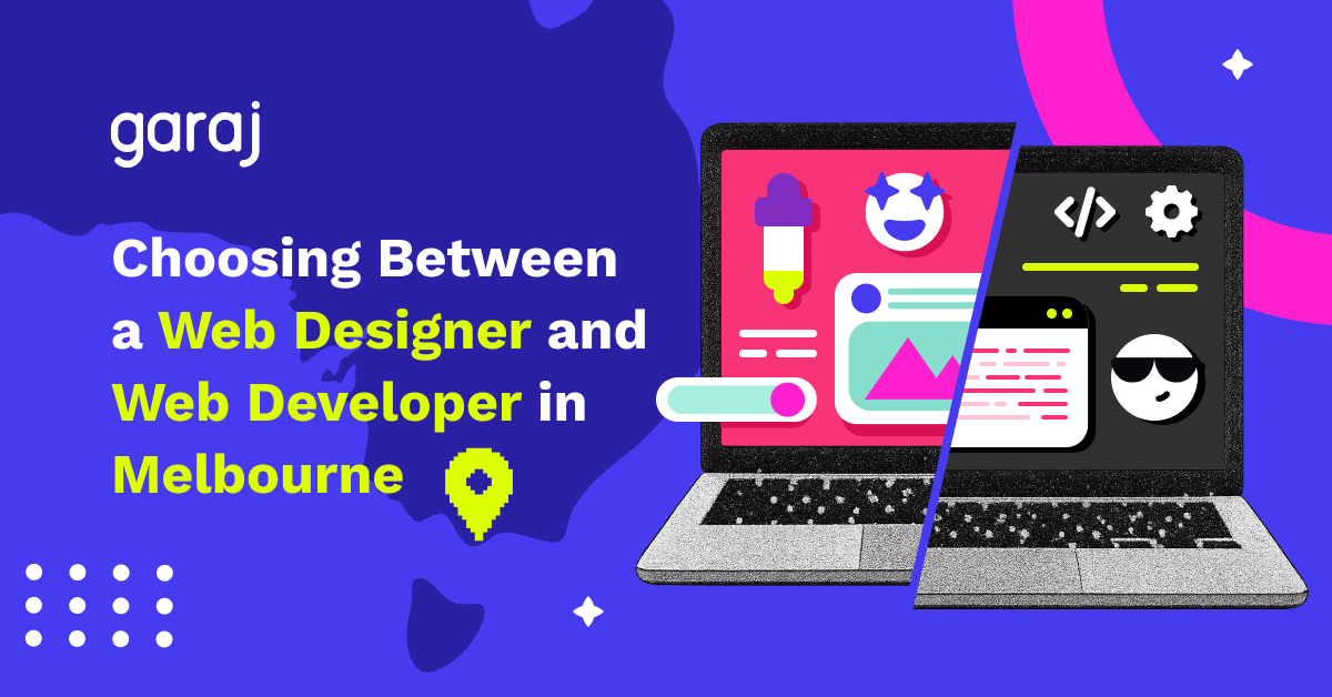 Choosing Between a Web Designer and Web Developer in Melbourne | Garaj